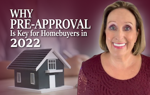Why Pre-Approval is Key for homebuyers in 2022