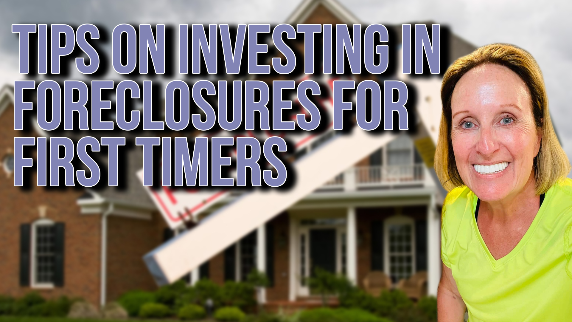Investing in Foreclosures for First timers