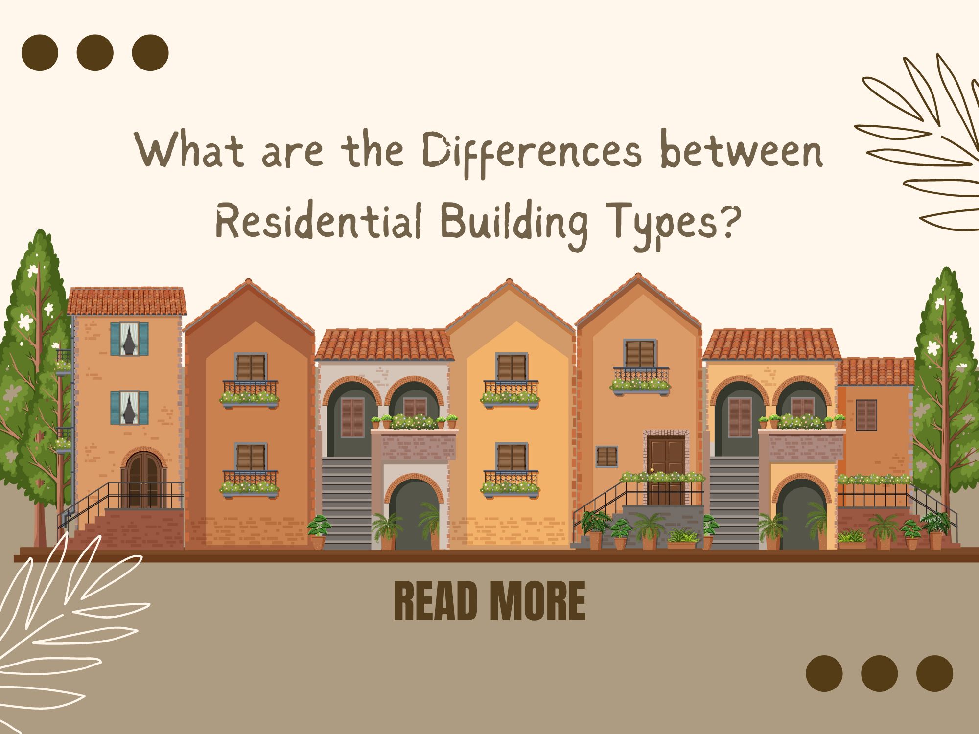 What are the Differences between Residential Building Types?